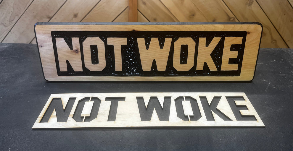 Not Woke Stencil – Make a Wood Sign